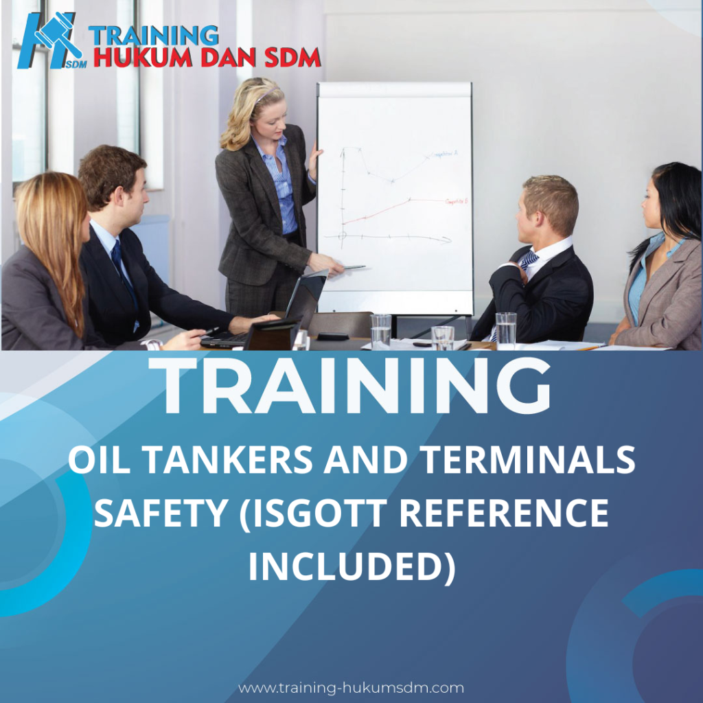 TRAINING OIL TANKERS AND TERMINALS SAFETY (ISGOTT REFERENCE INCLUDED)